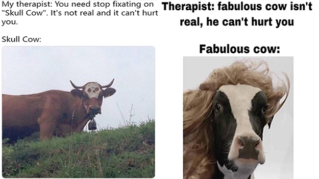 The Best of "Skull Cow Isn't Real, it Can't Hurt You" Memes | Know Your ...
