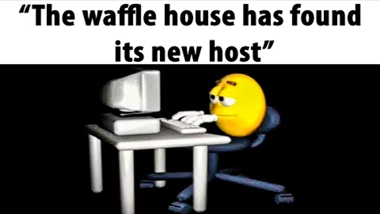 Why Is 'The Waffle House Has Found Its New Host' Being Spammed In ...