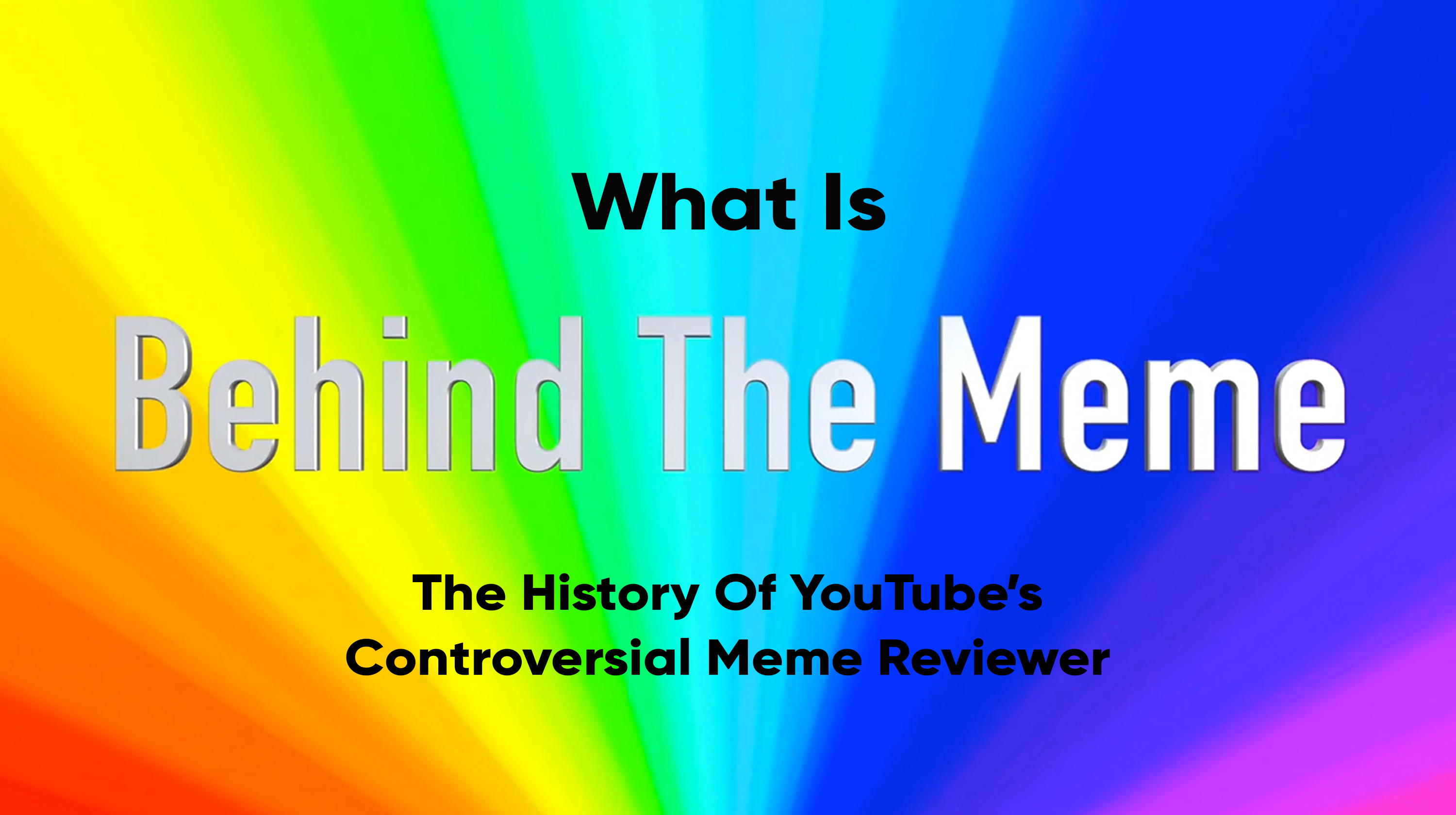 What Is 'Behind The Meme,' And Why Is The Channel So Controversial ...