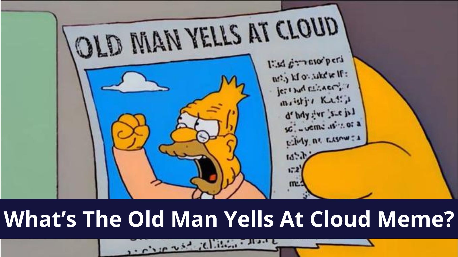 What’s The 'Old Man Yells At Cloud' Meme? How 'The Simpsons' Scene ...