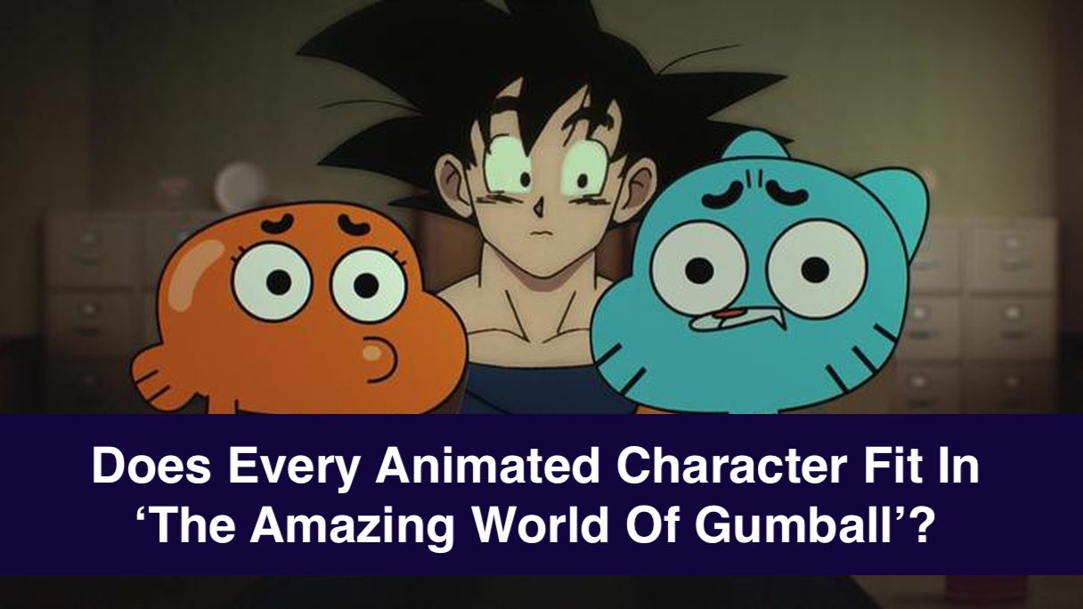 Where Did All These 'Amazing World Of Gumball' Crossovers Come From ...