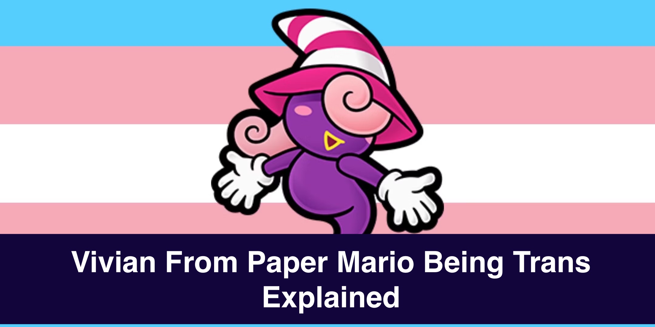 Why Are People Thrilled 'Paper Mario' Character Vivian Is Transgender ...