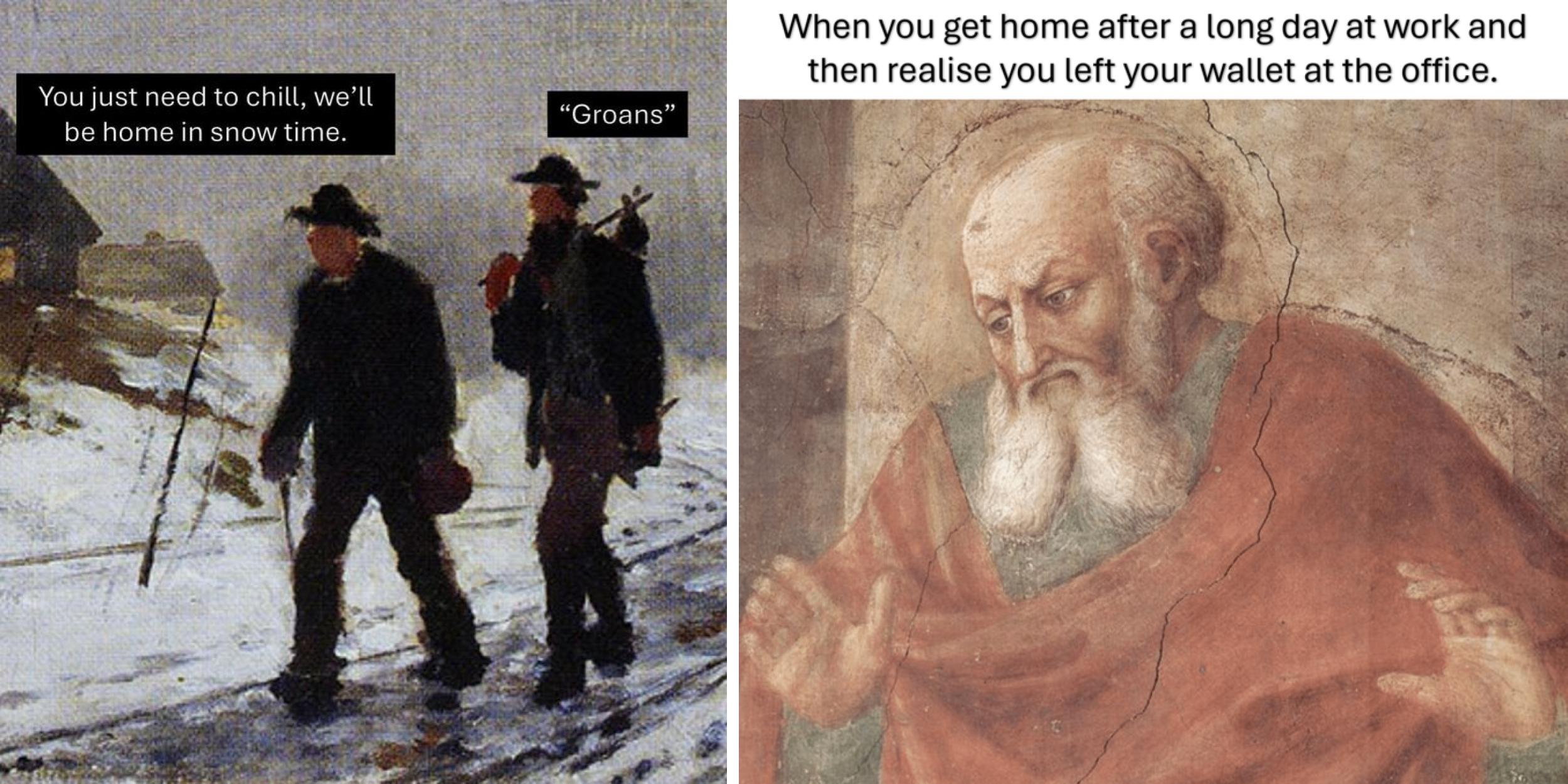 25 Relatable Memes From Classical Art Pieces | Know Your Meme