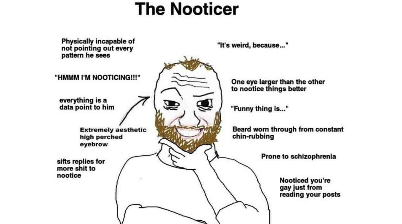 Where Did The 'Nooticer' Wojak Originate? Memes About People 'Nooticing ...