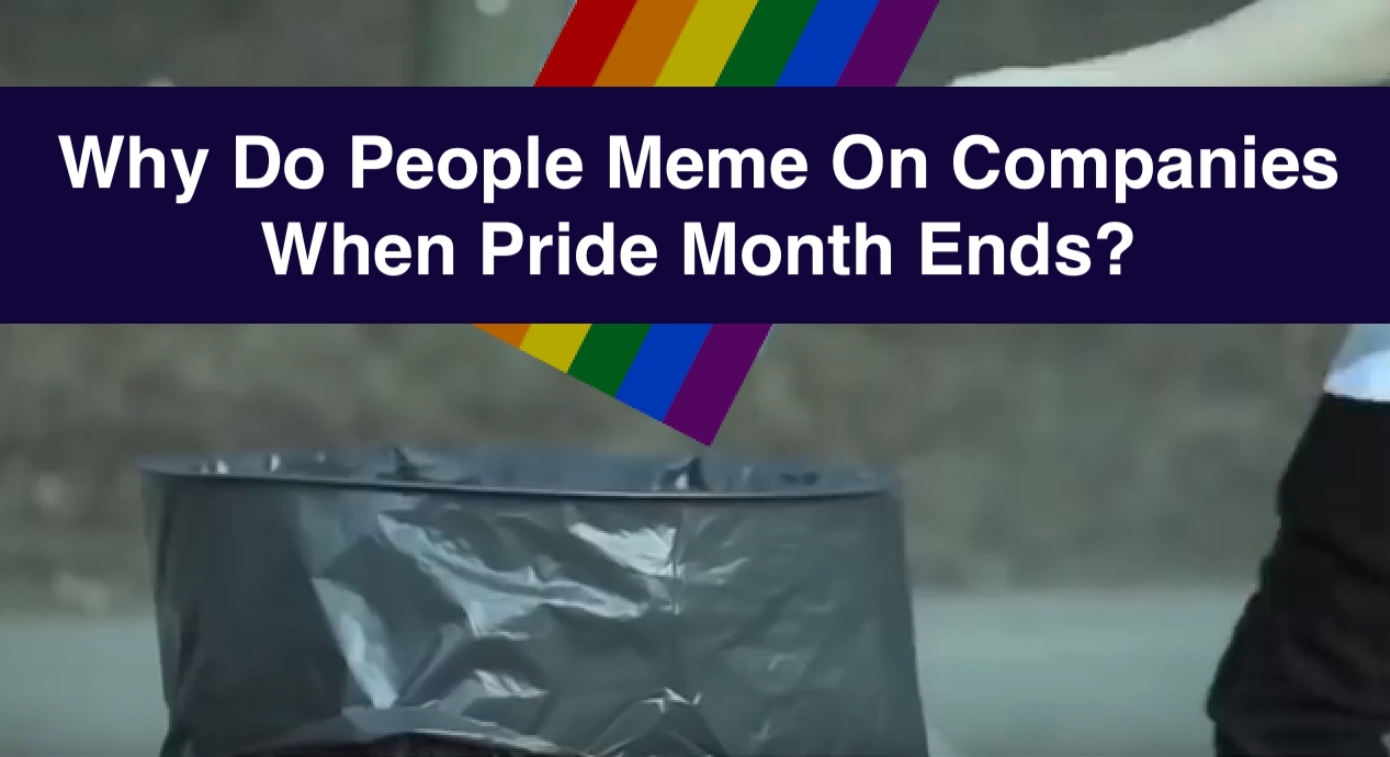 What Do Companies Do When Pride Month Ends? July 1st's Annual Meme ...