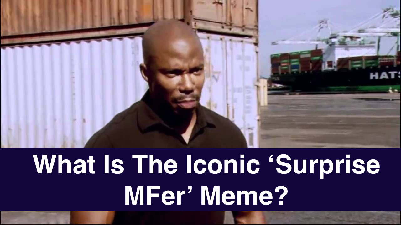 What Is The Iconic 'Suprise Motherfucker' Meme? The Viral Video That's ...