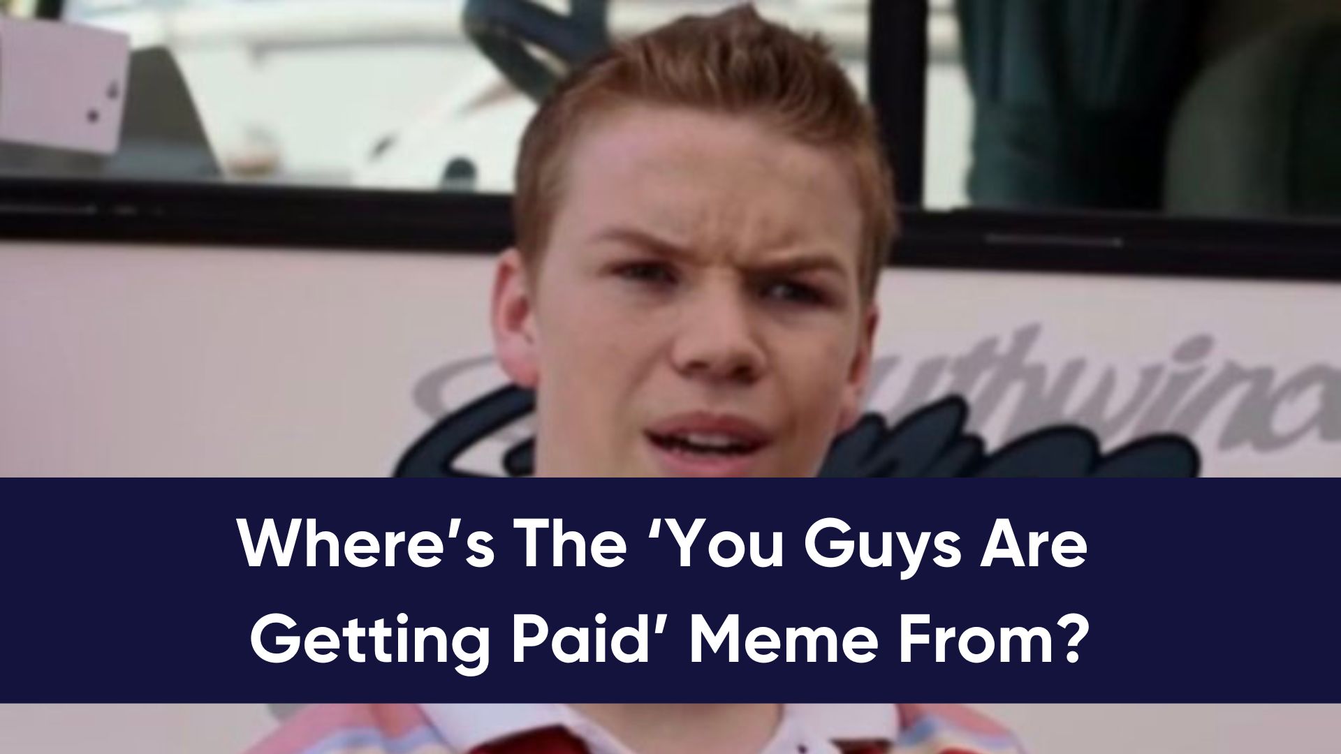 Where Is The 'You Guys Are Getting Paid?' Meme From? The Will Poulter Meme Expla... | Know Your Meme