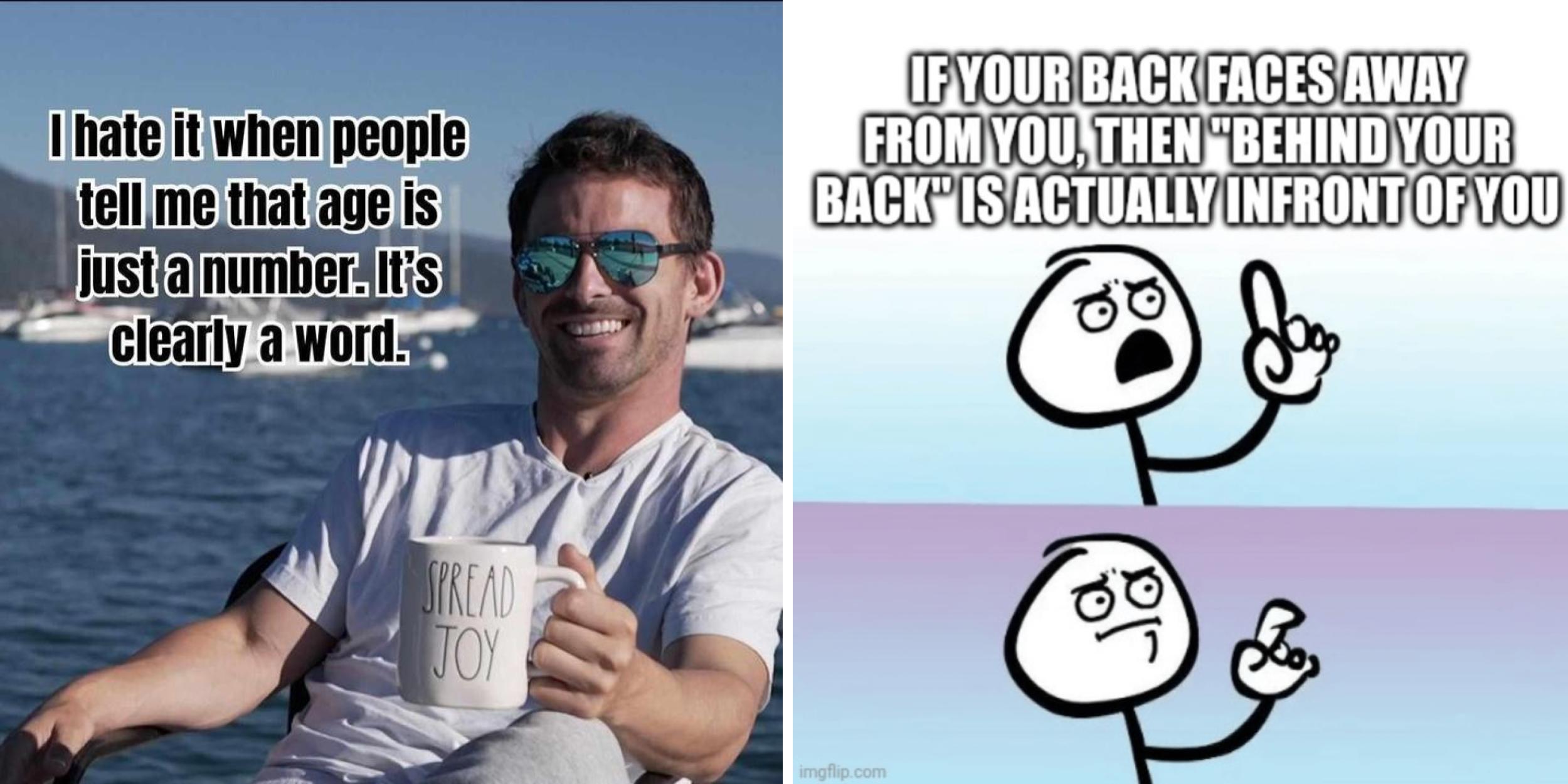 26 Infallible Statements That Are Technically True | Know Your Meme