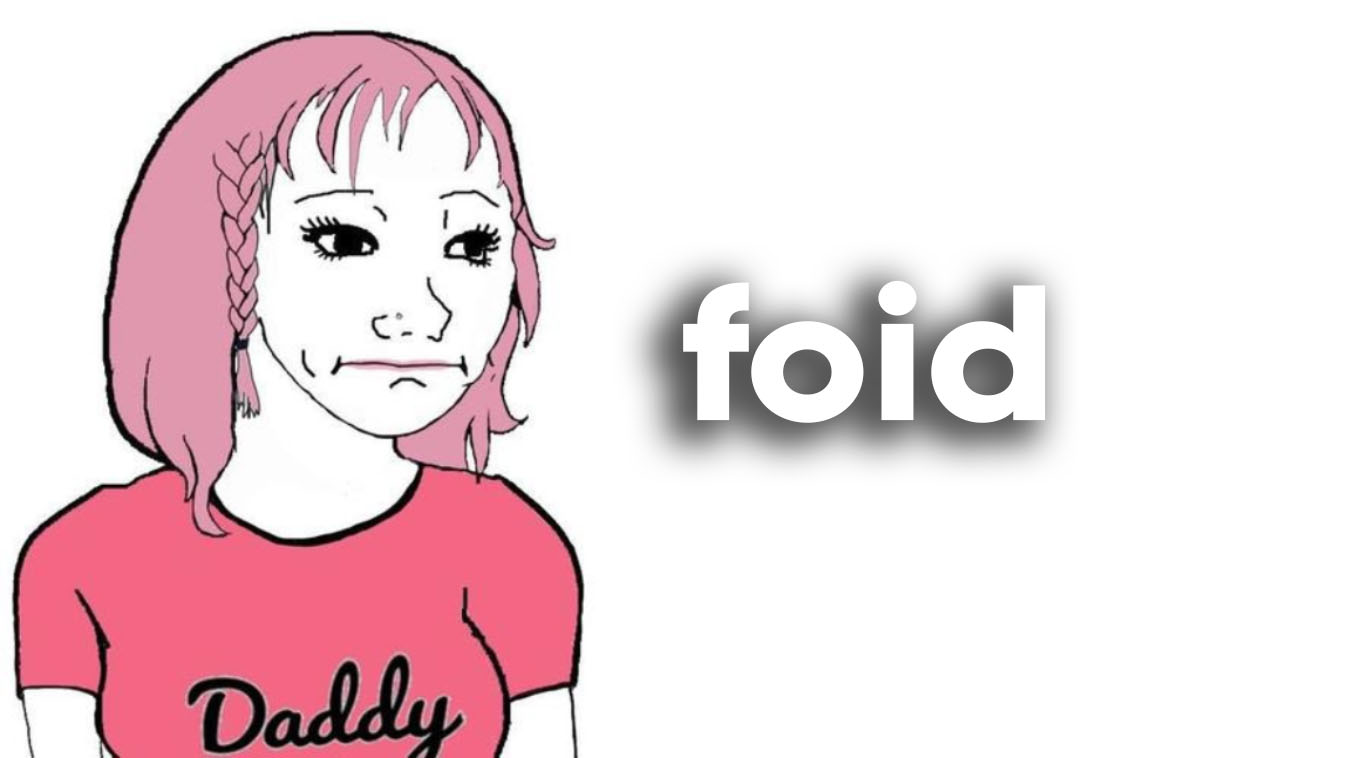 What Does 'Foid' Mean? The Incel Slang Term Used To Describe Women ...