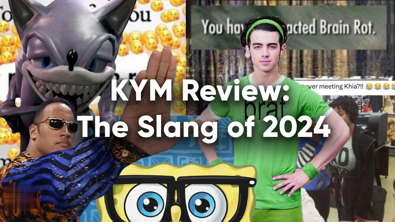 KYM Review: The Top Slang Terms Of 2024 | Know Your Meme