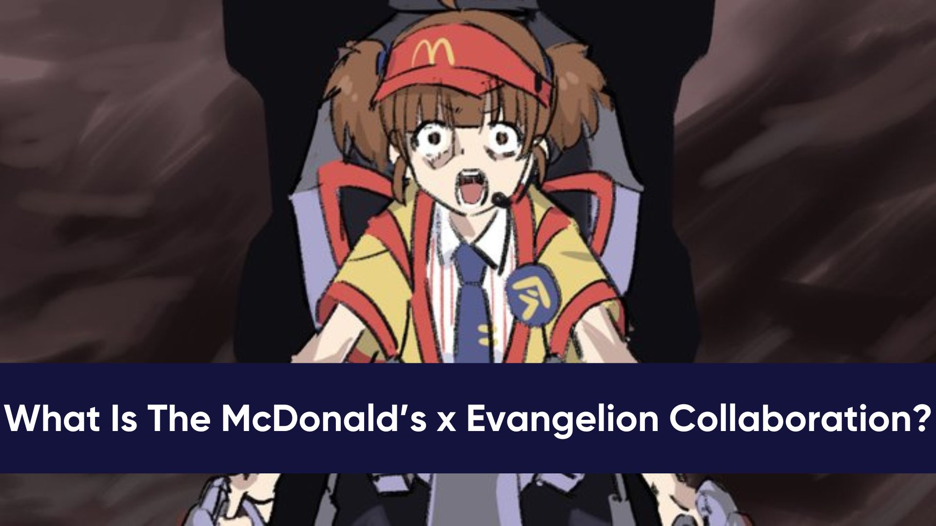 What Is The 'McDonald’s x Evangelion' Collaboration? The 'Neon Genesis ...