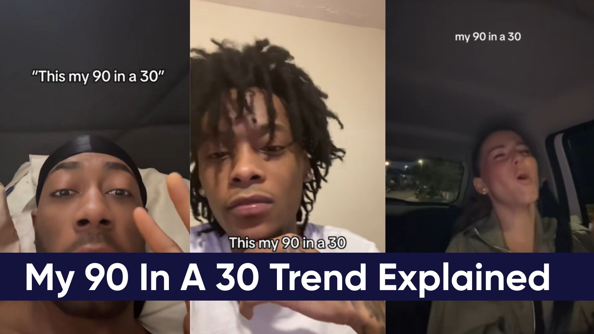 What Does 'My 90 In A 30' Mean On TikTok? The Viral Music Trend About ...