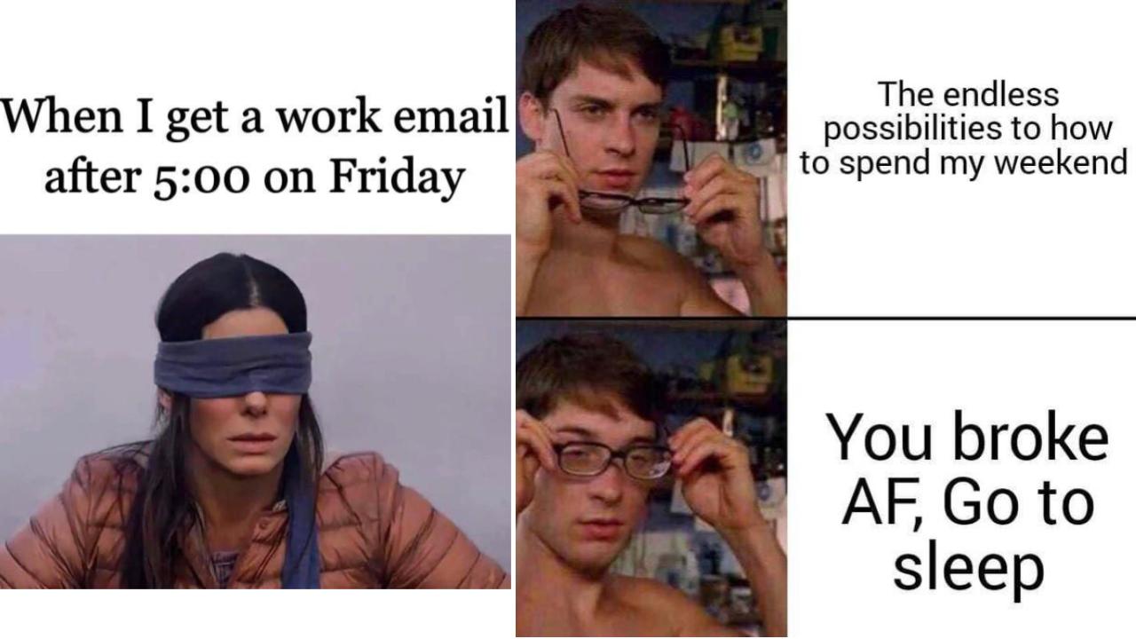 25 Memes To Take You Into The Weekend | Know Your Meme