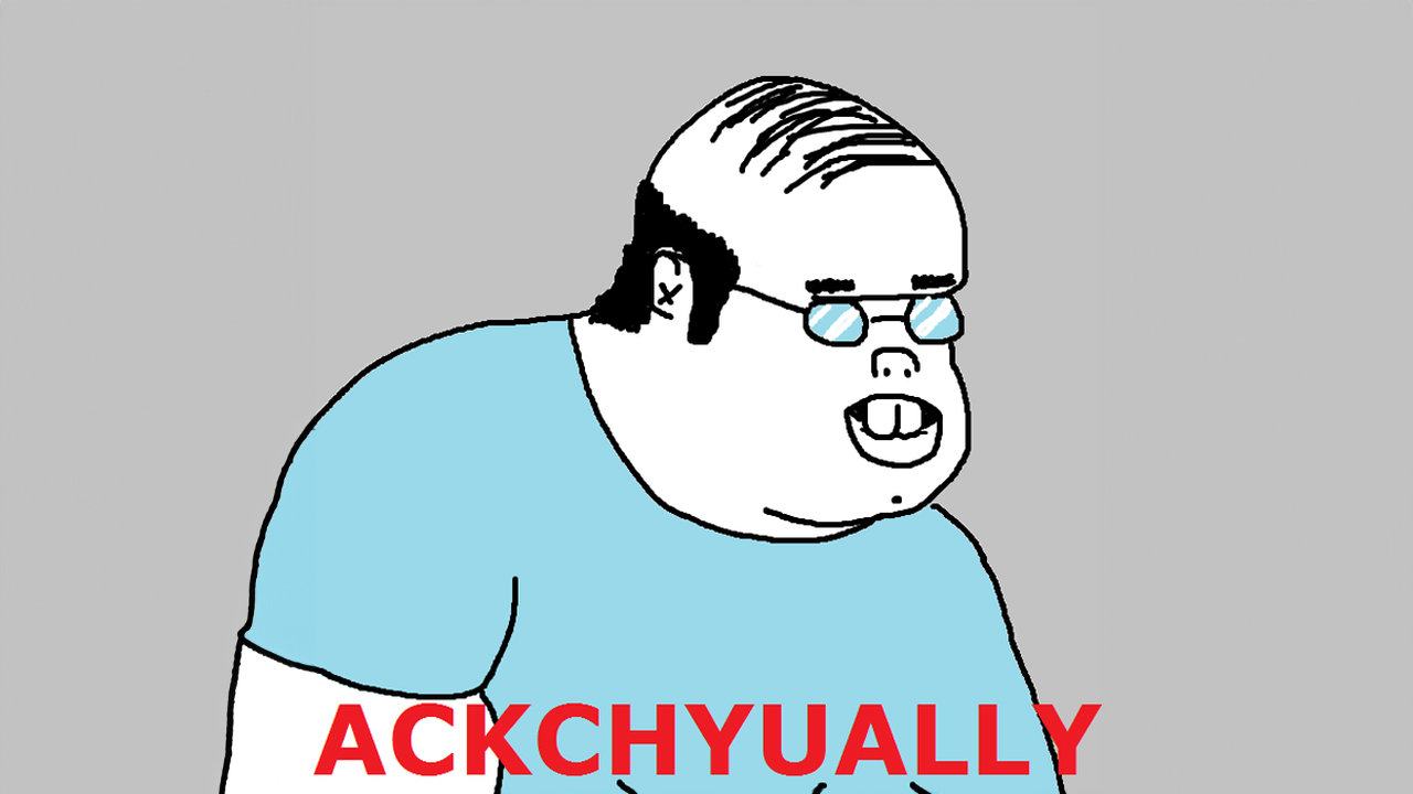 Ackchyually / Actually Guy | Know Your Meme