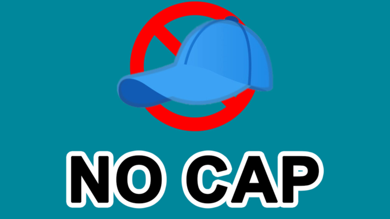 No Cap Cap Video Gallery Know Your Meme