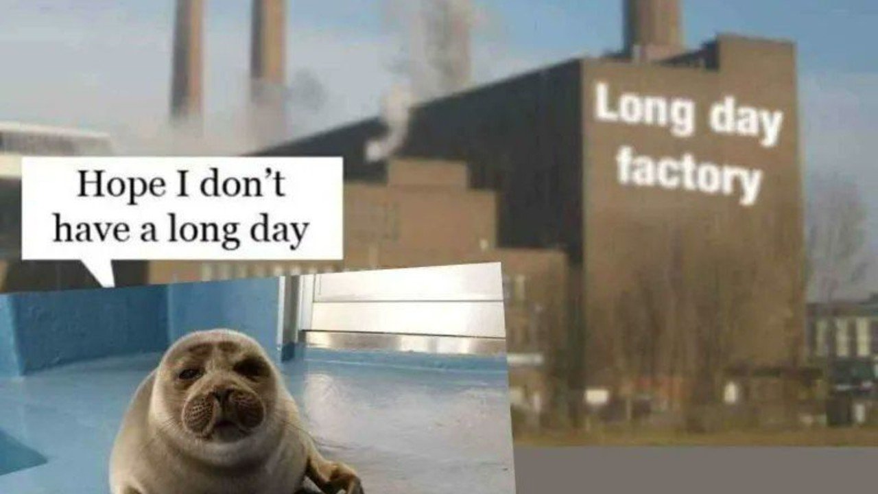 Long Day Factory | Know Your Meme