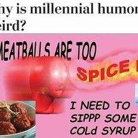 Why Is Millennial Humor So Weird?