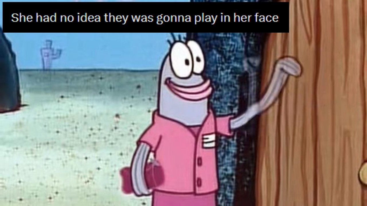She Had No Idea They Was Gonna Play In Her Face | Know Your Meme