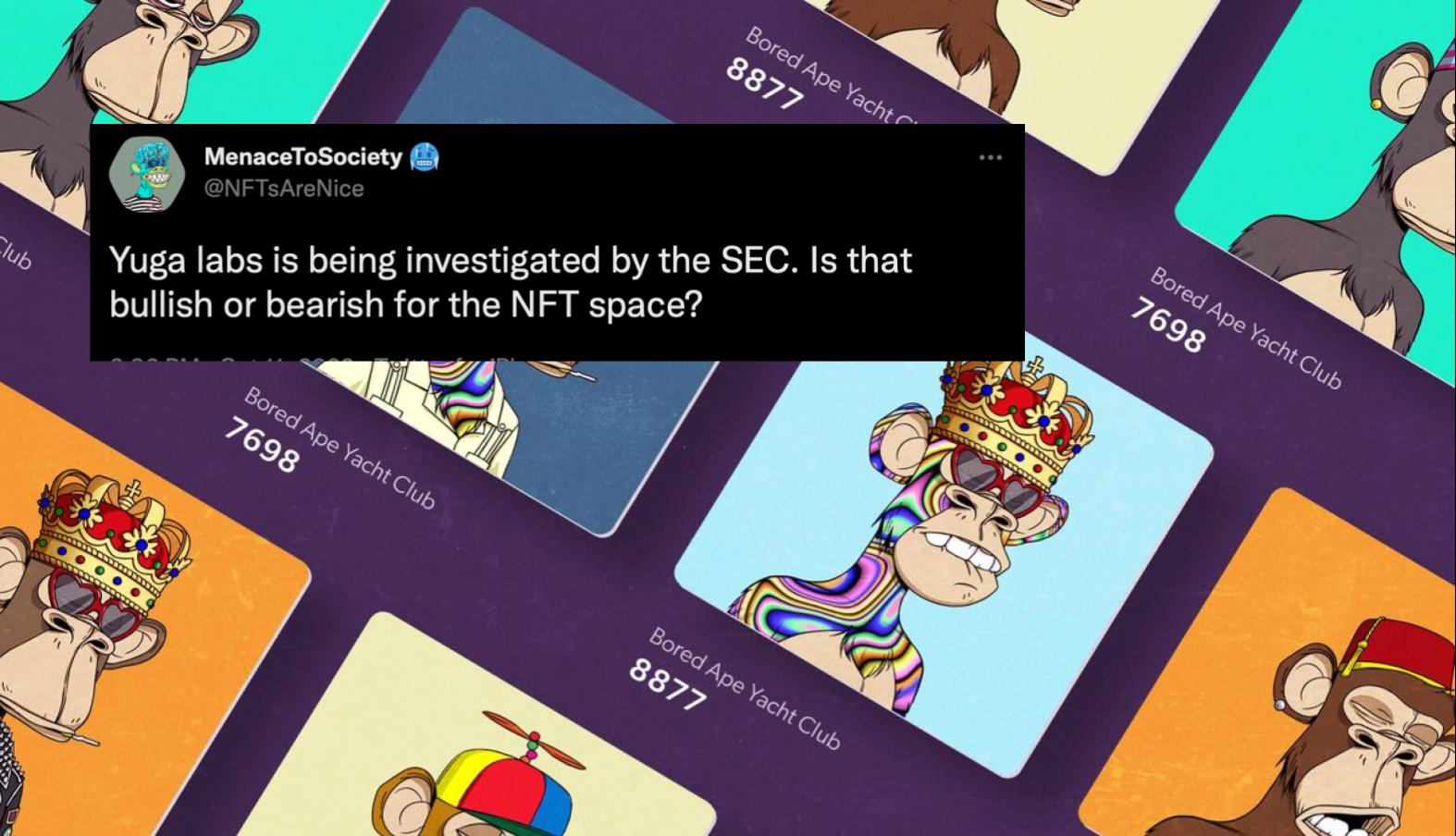 Bored Apes Are Under SEC Investigation, NFT Market Braces For Impact | Know Your Meme