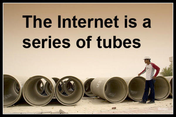 [Image - 1140] | Series of Tubes | Know Your Meme