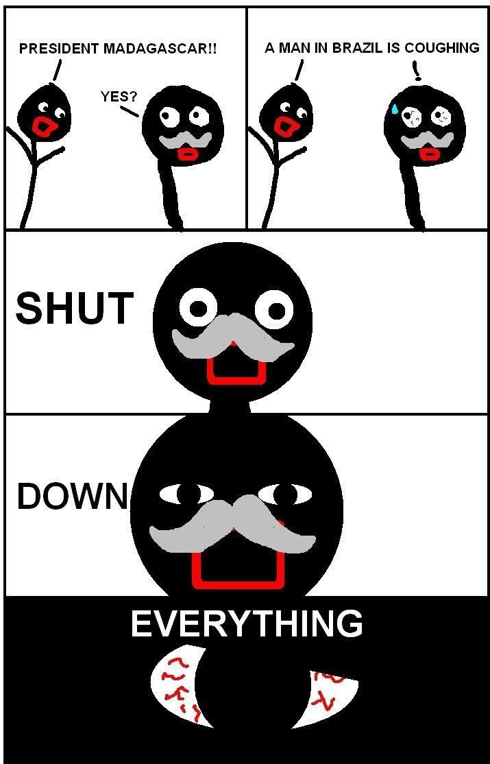 Image 6721 Shut Down Everything Know Your Meme 4409