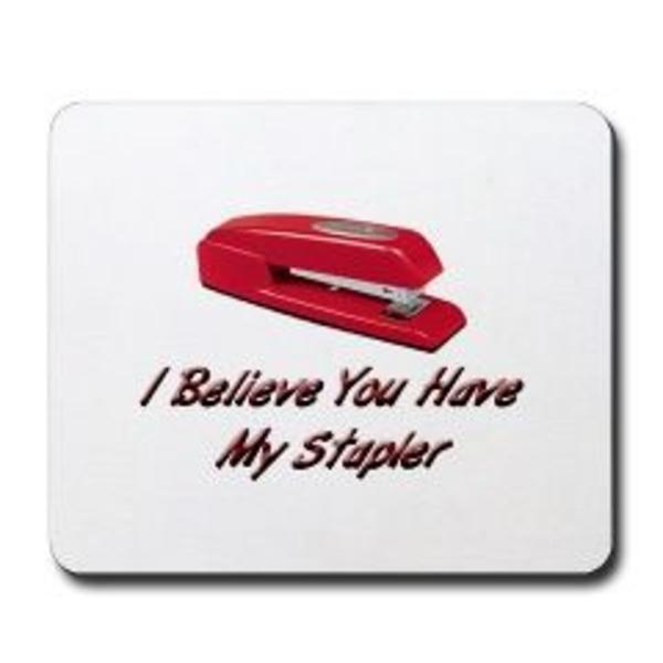 [Image - 13423] | I Believe You Have My Stapler | Know Your Meme