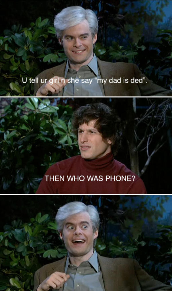 [Image - 15106] | THEN WHO WAS PHONE? | Know Your Meme