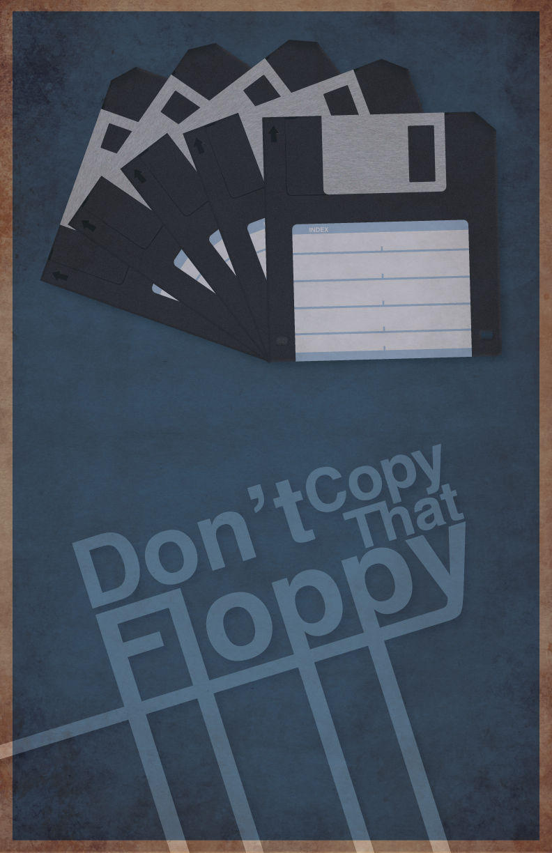 [Image - 15203] | Don't Copy That Floppy | Know Your Meme