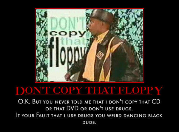 [Image - 15205] | Don't Copy That Floppy | Know Your Meme