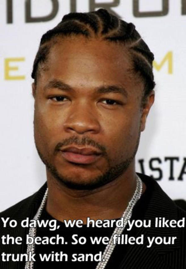 [Image - 21537] | Xzibit Yo Dawg | Know Your Meme