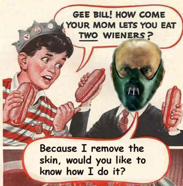 [Image - 23644] | Gee Bill! How Come Your Mom Lets You Eat Two Wieners ...