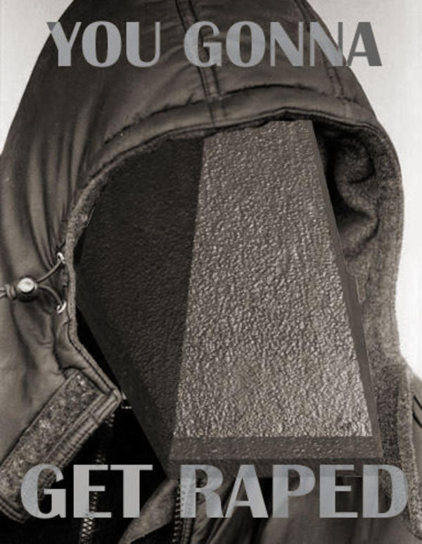 [Image - 25075] | You Gonna Get Raped | Know Your Meme