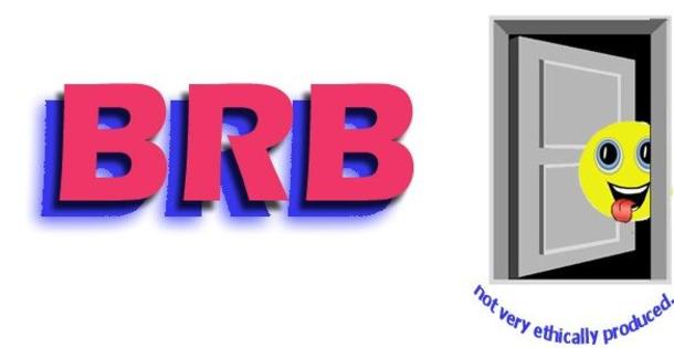 [Image - 27441] | BRB | Know Your Meme