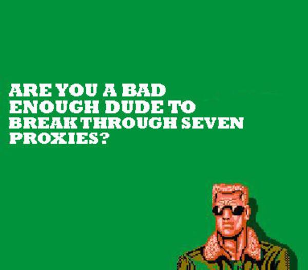 [Image - 29833] | Good Luck, I'm Behind 7 Proxies | Know Your Meme