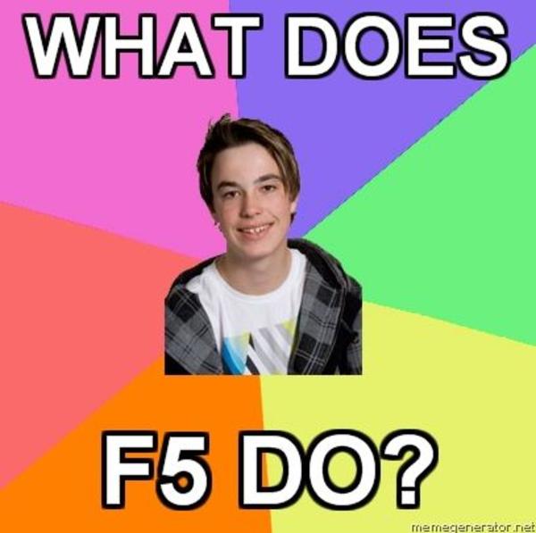 [Image - 35685] | F5 | Know Your Meme