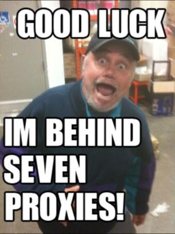 [Image - 39181] | Good Luck, I'm Behind 7 Proxies | Know Your Meme