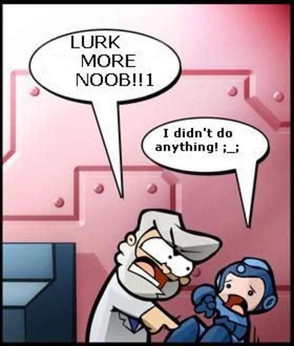 [Image - 46681] | Lurk Moar | Know Your Meme