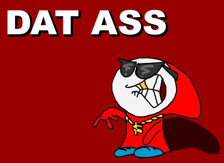 [Image - 46822] | 'Dat Ass | Know Your Meme