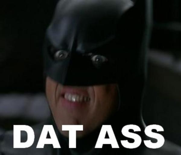 [Image - 52344] | 'Dat Ass | Know Your Meme