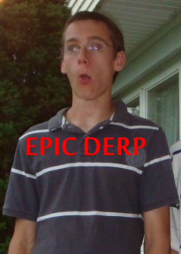 [Image - 55080] | Derp | Know Your Meme