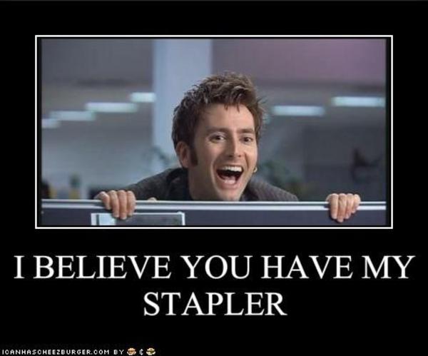 [Image - 73192] | I Believe You have My Stapler | Know Your Meme