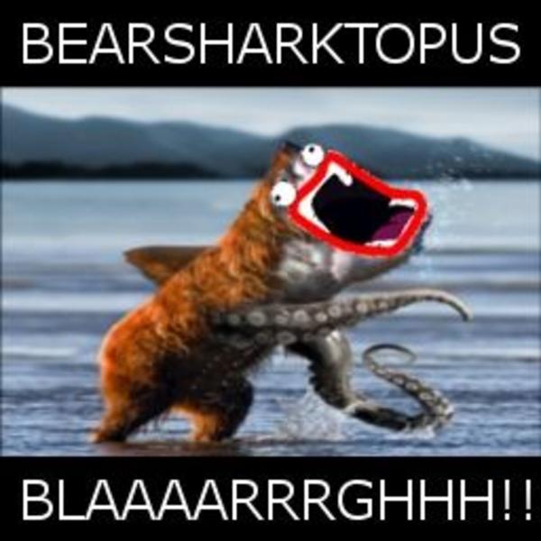 [Image - 77397] | Bearsharktopus | Know Your Meme