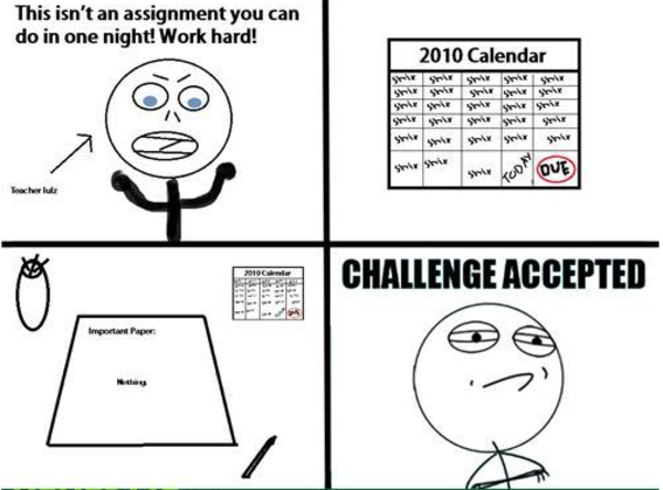 [Image - 85949] | Challenge Accepted | Know Your Meme