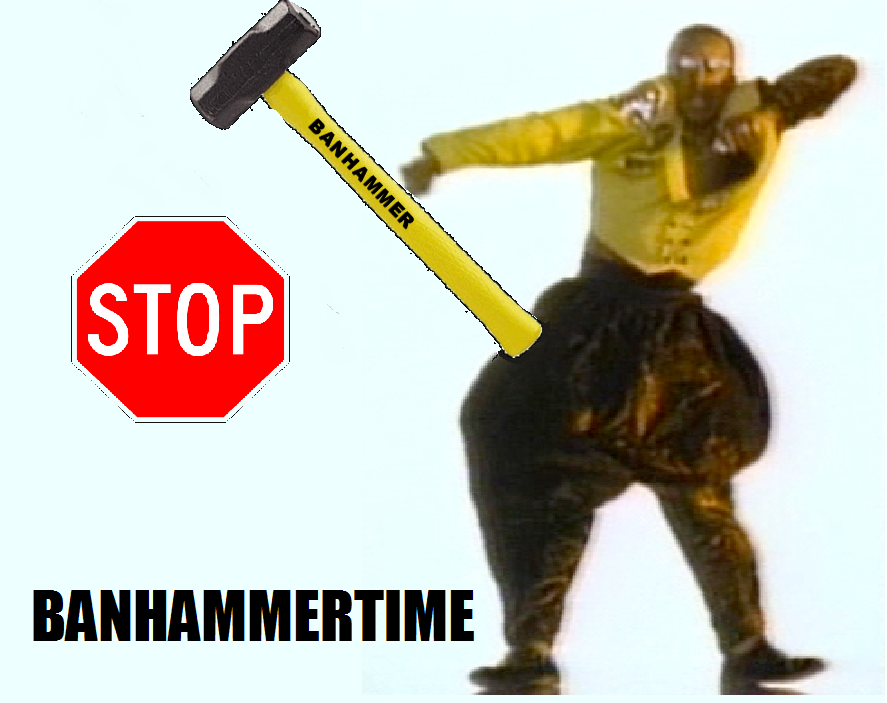 [Image - 86900] | Banhammer | Know Your Meme
