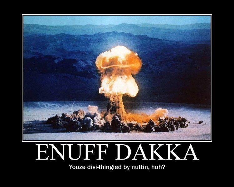 [Image - 89034] | More Dakka | Know Your Meme