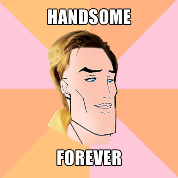 [Image - 89658] | Handsome Face | Know Your Meme