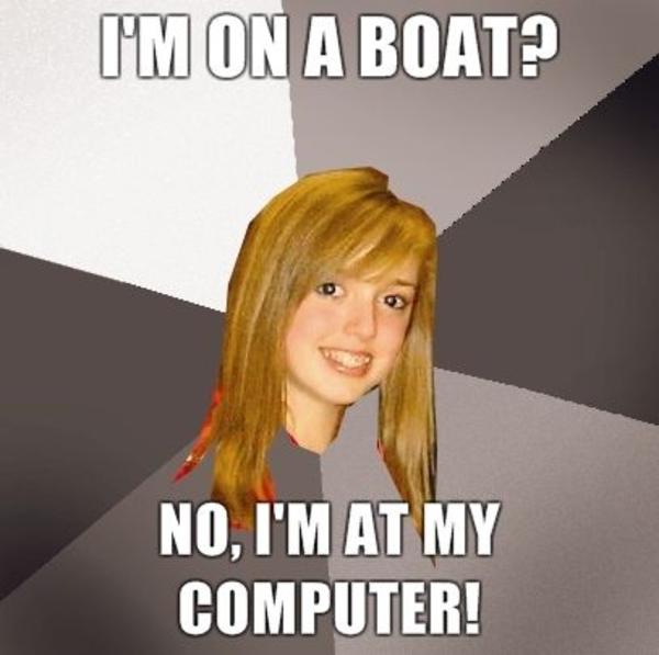 [Image - 92975] | I'm on a Boat | Know Your Meme