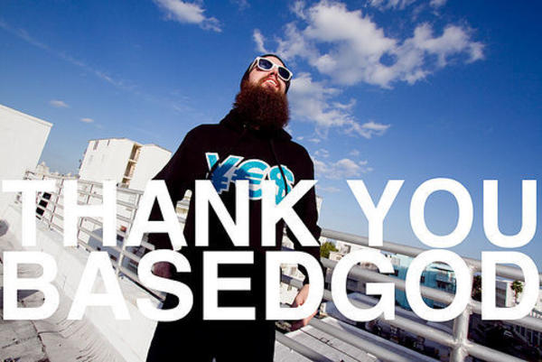 [Image - 93115] | Based God | Know Your Meme