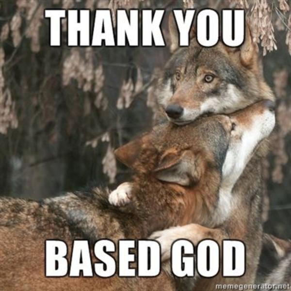 [Image - 93167] | Based God | Know Your Meme