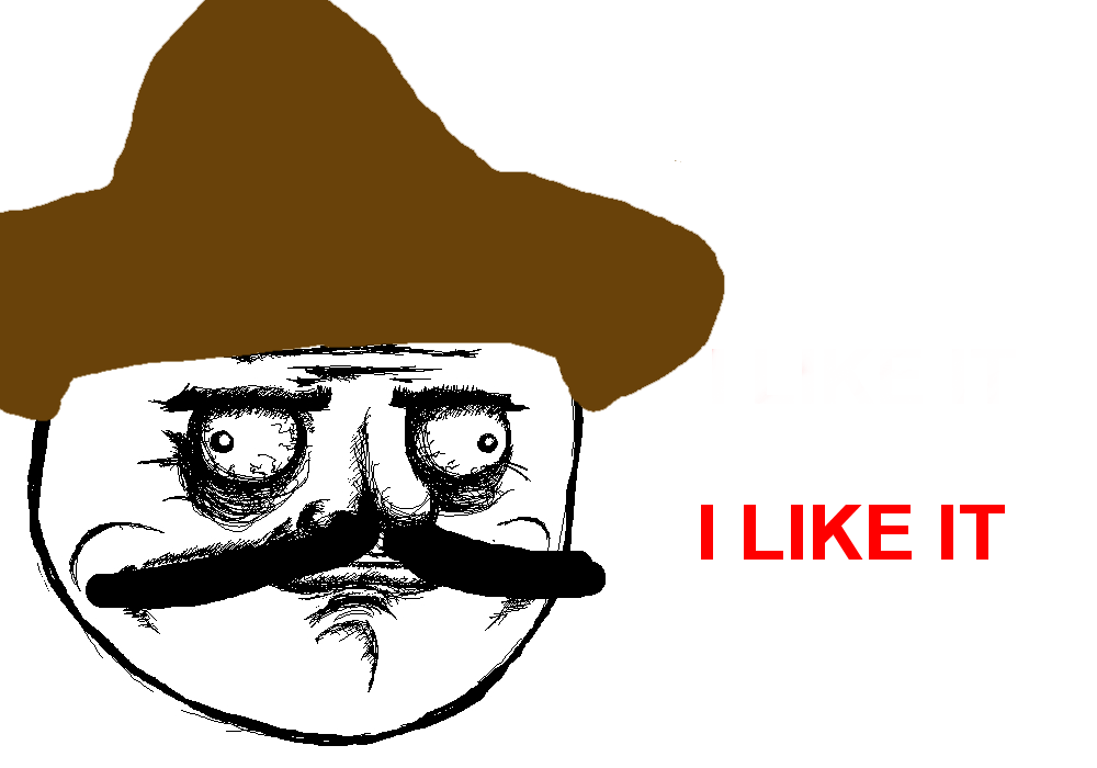 [Image - 99627] | Me Gusta | Know Your Meme